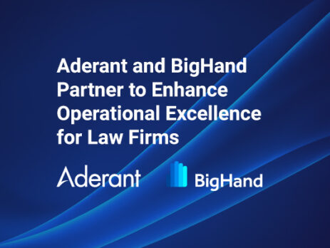 Aderant and BigHand Partner to Enhance Operational Excellence for Law ...